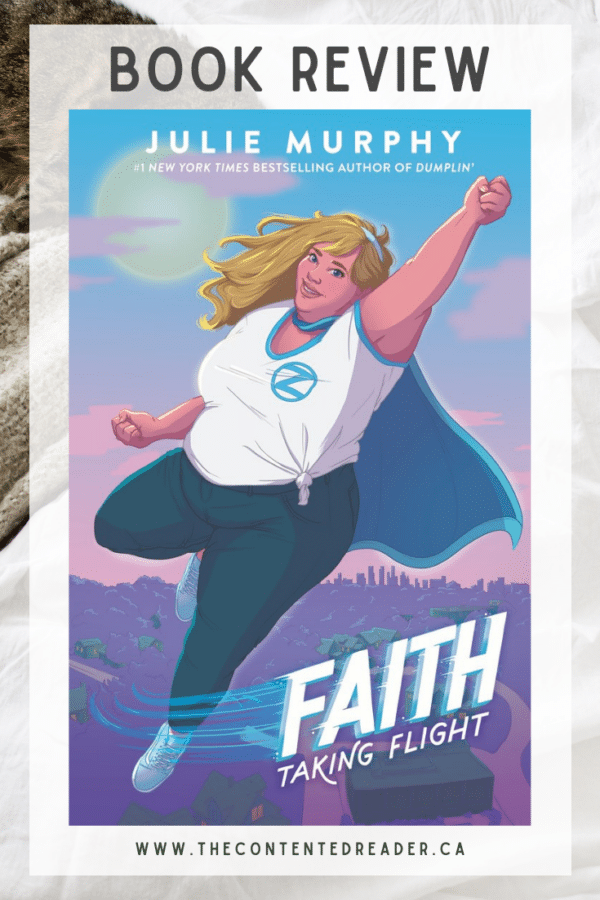 Faith: Taking Flight by Julie Murphy • The Contented Reader